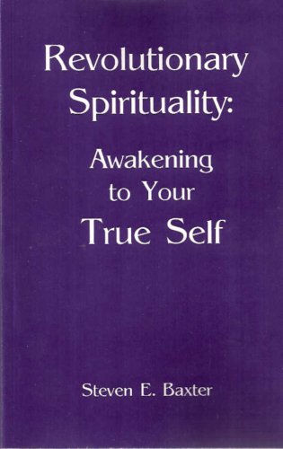 Revolutionary Spirituality: Awakening to Your True Self