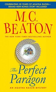 the perfect paragon: an agatha raisin mystery (agatha raisin mysteries book 16)