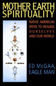 mother earth spirituality: native american paths to healing ourselves and our world (religion and spirituality)