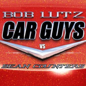 car guys vs. bean counters: the battle for the soul of american business