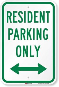 smartsign - k-8430-b-dg-12x18 "resident parking only" sign with bidirectional arrow | 12" x 18" 3m diamond grade reflective aluminum 3m engineer grade reflective - bidirectional arrow