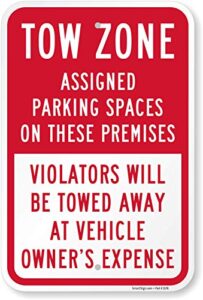 smartsign 18 x 12 inch “tow zone - assigned parking spaces on these premises, violators towed” metal sign, 63 mil laminated rustproof aluminum, red and white