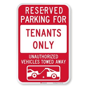 smartsign - k-8727-eg-12x18 "reserved parking for tenants, unauthorized vehicles towed" sign | 12" x 18" 3m engineer grade reflective aluminum red on white