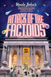 uncle john's bathroom reader: attack of the factoids