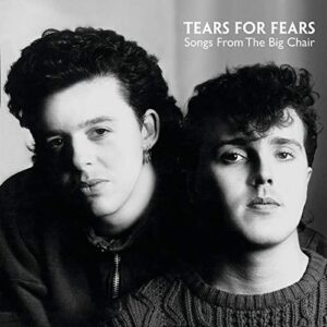 tears for fears - songs from the big chair