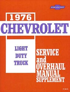 1976 chevrolet truck van and pickup repair shop and service manual includes stake blazer, suburban, step van. forward control p-chassis c10, c20, c30, k5, k10, k20, k30, g10, g20, g30, p10, p20, and p30