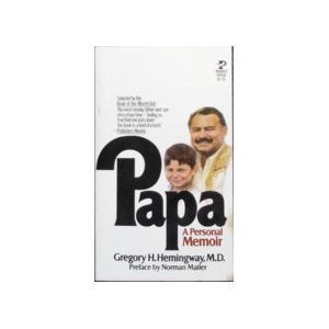 papa: a personal memoir by hemingway, gregory h. (1988) paperback