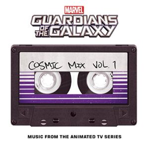 marvel's guardians of the galaxy: cosmic mix vol. 1 [music from the animated tv series] [cas