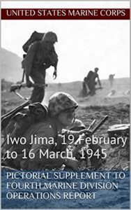 pictorial supplement to fourth marine division operations report: iwo jima, 19 february to 16 march, 1945