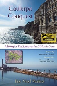 caulerpa conquest: a biological eradication on the california coast