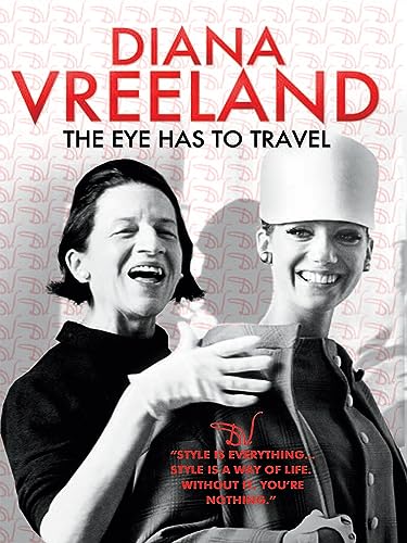 Diana Vreeland: The Eye Has To Travel