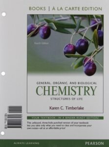 general, organic, and biological chemistry: structures of life, books ala carte edition (4th edition) by karen c. timberlake (2012-01-21)