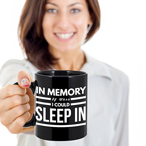 Funny Coffee Mug (11 oz) In Memory Of When I Could Sleep In Mugs With Quotes by Vitazi Kitchenware, Ceramic Coffee Cup - Great Gift for New Moms, Parents (Black)