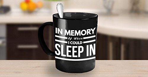 Funny Coffee Mug (11 oz) In Memory Of When I Could Sleep In Mugs With Quotes by Vitazi Kitchenware, Ceramic Coffee Cup - Great Gift for New Moms, Parents (Black)