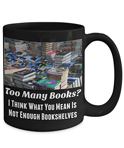 Vitazi Kitchenware Novelty Gifts - Book Lover Mug (15oz) Too Many Books? I Think...Not Enough Bookshelves, With Image Ceramic Coffee Cup - Gift for Bookworms, Readers, Book Nerds (Black)