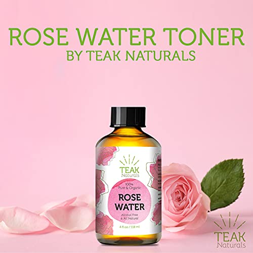 ROSE WATER TONER by Teak Naturals, 100% Organic Natural Moroccan Rosewater (Chemical Free) 4 oz