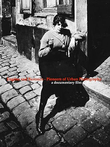 Eugène and Berenice - Pioneers of Urban Photography