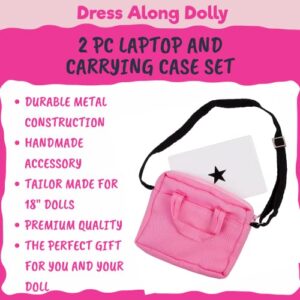 Dress Along Dolly Metal Computer Laptop with Carrying Bag Made for All 18" Dolls - Durable Metal Construction With Detailed Display and Accessory Pink Case - Gift for Girls Kids Birthday