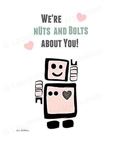 Cute Robot art print Nuts and Bolts Kids Quote print Love poster print baby room Robot nursery decor toddlers room art girls boys children's room decor