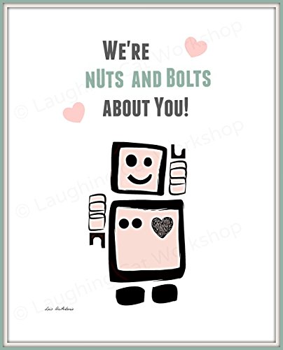 Cute Robot art print Nuts and Bolts Kids Quote print Love poster print baby room Robot nursery decor toddlers room art girls boys children's room decor