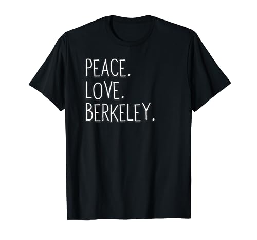 Peace Love Berkeley T Shirt