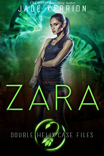 Zara: A Double Helix Novel (Double Helix Case Files Book 2)