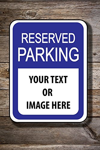 Reserved Parking or Curbside Pickup Sign With Your Custom Message - 12 x 18" Aluminum Sign