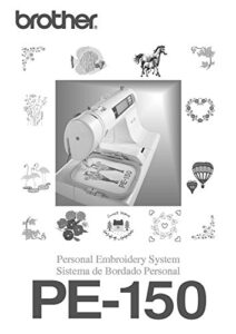 instruction manual for brother pe 150 embroidery machine