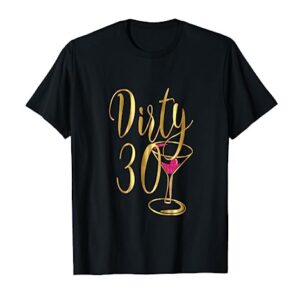 30th Birthday Glass Dirty Thirty 30 Pink T-Shirt