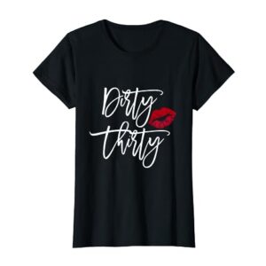 Dirty Thirty T-shirt T-Shirt