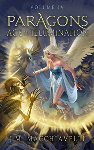 Paragons: Age of Illumination: Volume IV