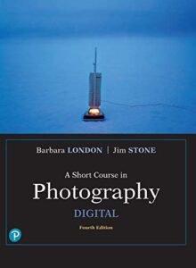 short course in photography, a: digital (what's new in art & humanities)