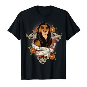 Disney Lion King Scar and Hyenas I'm Surrounded By Idiots T-Shirt