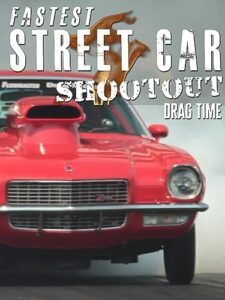 fastest street car shootout: drag time