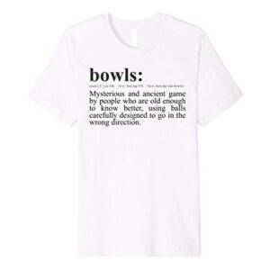 Funny Lawn Bowling Definition of Bowls Premium T-Shirt