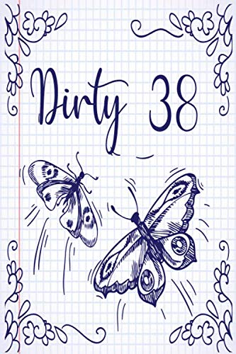 Butterflies Personalized Birthday Notebook - Butterflies Personalized Journal -Dirty 38 Notebook Birthday - Butterflies bday Lover Gift: Unique gifts ... Gift, 120 Pages, 6x9, Soft Cover, Ma