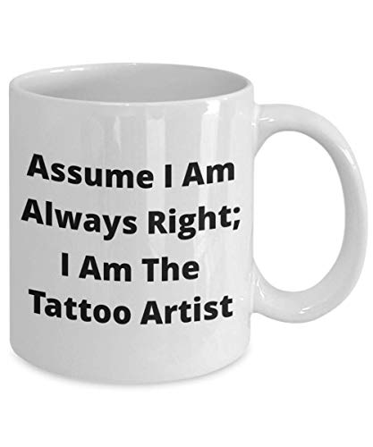 Tattoo Artist Mug | Always Right - Funny Novelty Gift Idea, Sassy Humor, Coffee Cup By Vitazi Kitchenware