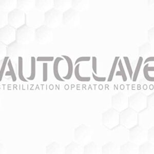 Autoclave Sterilization operator notebook: Autoclave Log Book | Record daily, weekly, monthly and quarterly tests for all ultrasonic cleaners, washer ... and autoclaves | 110 pages 8,2 x 6 inches