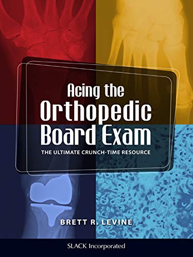 Acing the Orthopedic Board Exam: The Ultimate Crunch-Time Resource