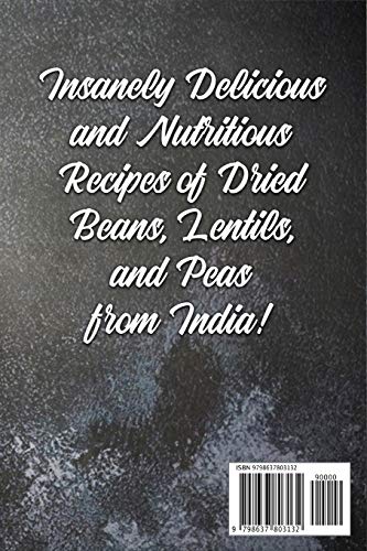 The Complete Indian Dal Cookbook: Insanely Delicious and Nutritious Recipes of Dried Beans, Lentils, and Peas from India! (Indian Cookbook)