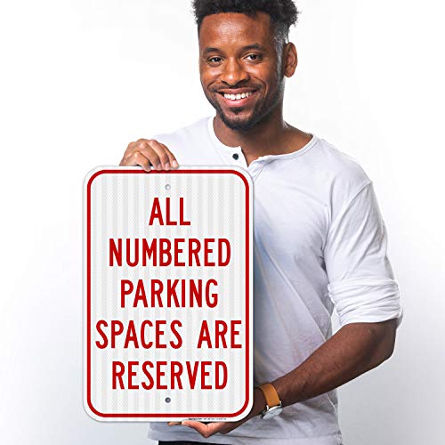 All Numbered Parking Spaces Reserved Sign, 12x18 Inches, 3M EGP Reflective .063 Aluminum, Fade Resistant, Easy Mounting, Indoor/Outdoor Use, Made in USA by Sigo Signs