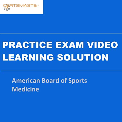 CERTSMASTEr American Board of Sports Medicine Practice Exam Video Learning Solutions