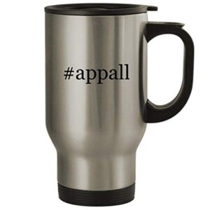 Knick Knack Gifts #appall - 14oz Stainless Steel Travel Mug, Silver