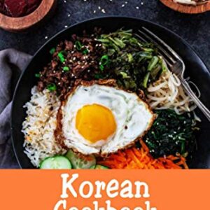 Korean Cookbook: Easy Korean Dishes to Make at Home for Beginners: Korean Home Cooking