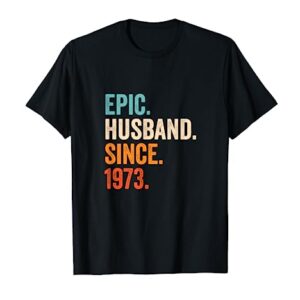 Epic Husband Since 1973 | 50th wedding anniversary T-Shirt