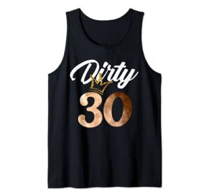 dirty thirty shirt 30th birthday with crown tank top