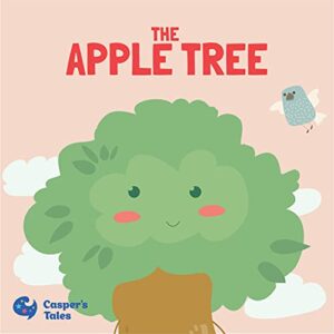 the apple tree : a casper’s tales children’s book for 3-5 year old girls and boys