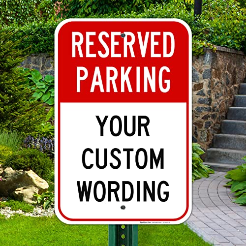 Sigo Signs Reserved Parking Sign, Custom No Parking Sign for Parking Lots, Businesses and Schools, 12x18 Inches, Outdoor Rust Free .063 Aluminum, Fade/Weather Resistant, Made in USA by Sigo Signs