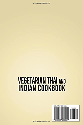 Vegetarian Thai and Indian Cookbook: 2 Books In 1: 140 Asian Recipes For Veggie Food From Indian And Thailand