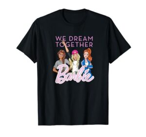 barbie - we dream together t-shirt